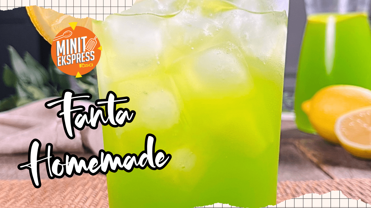 Resipi Fanta Homemade, Kordial Sedap Dan Mudah!