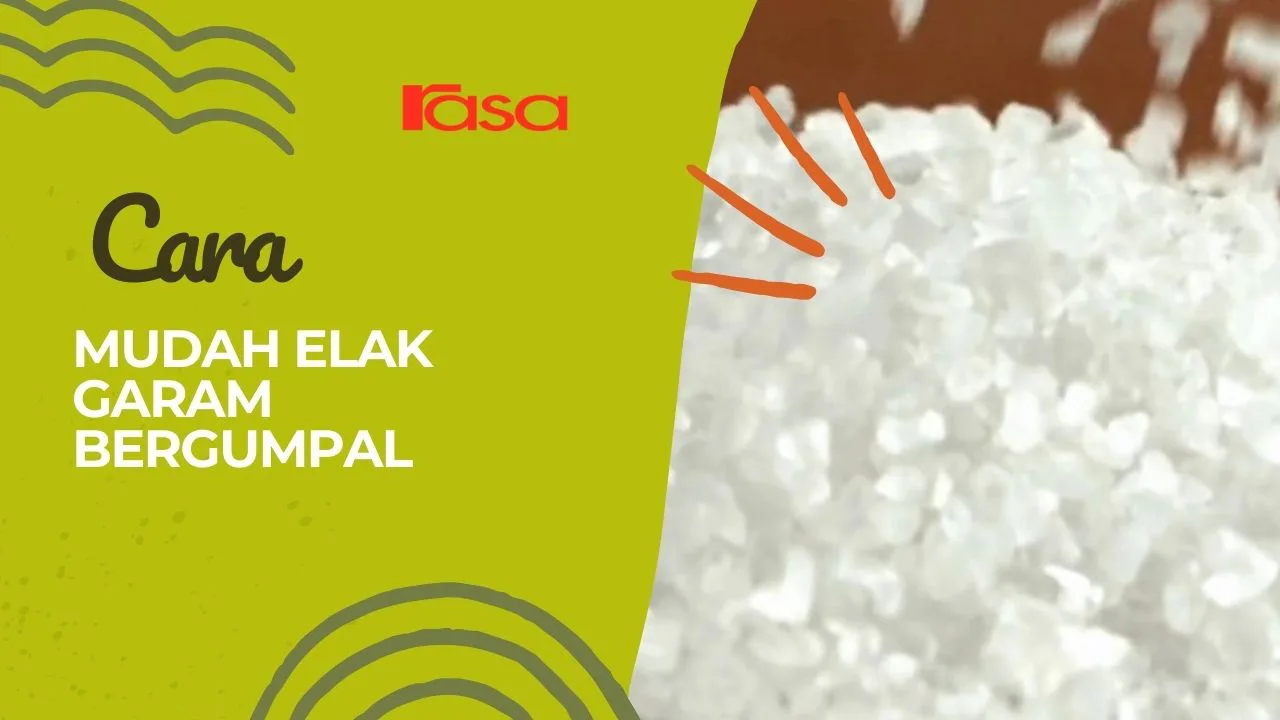 Cara Mudah Elak Garam Bergumpal
