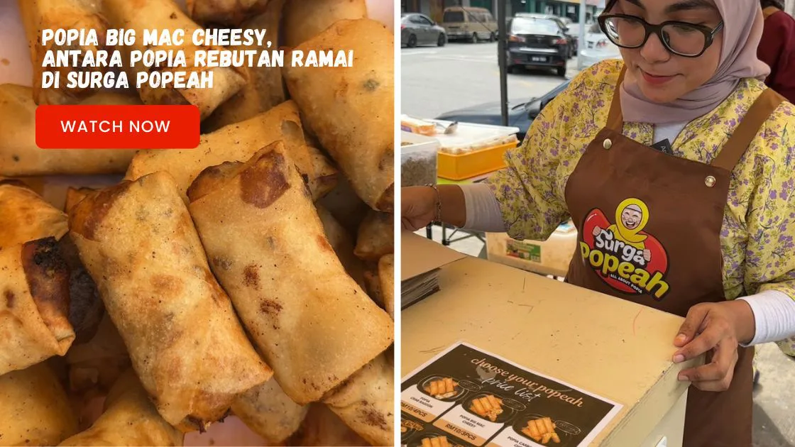 Popia Big Mac Cheesy, Antara Popia Rebutan Ramai Di Surga Popeah