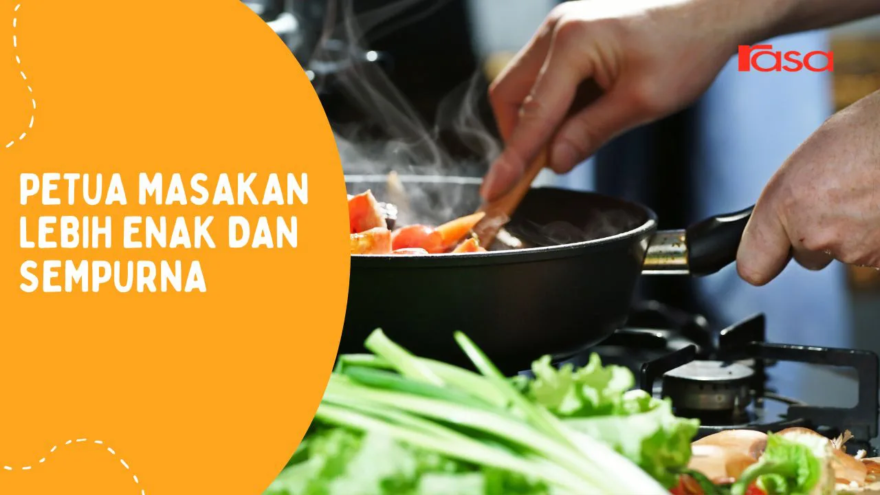 Petua Masakan Enak Dan Lebih Sempurna