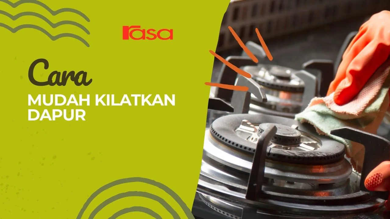 Cara Mudah Kilatkan Dapur