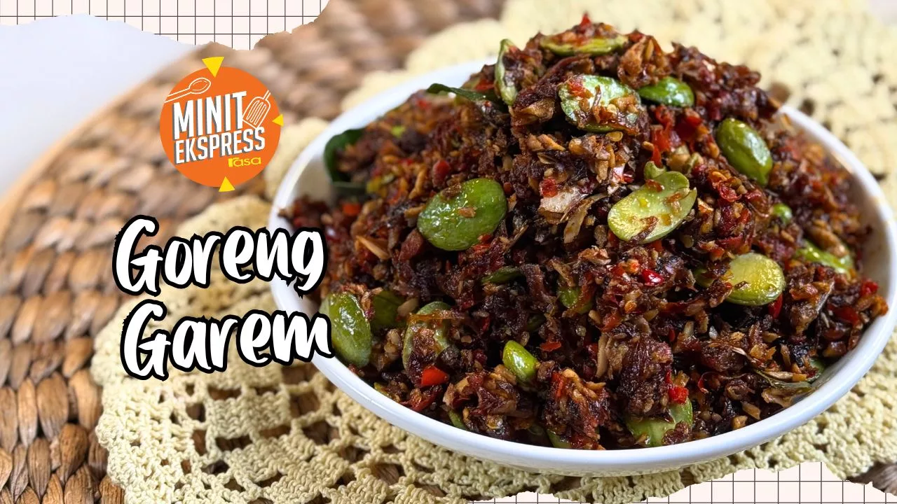 Goreng Garem, Lauk Yang Buat Nasi Tak Cukup Sepinggan